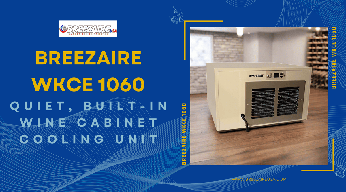 Breezaire WKCE 1060: Quiet, Built-In Wine Cabinet Cooling Unit – Breezaire USA