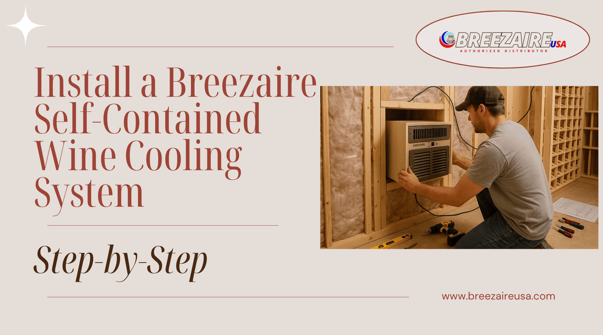 Install Breezaire WKL Wine Cooler | Step-by-Step DIY Guide – Breezaire USA