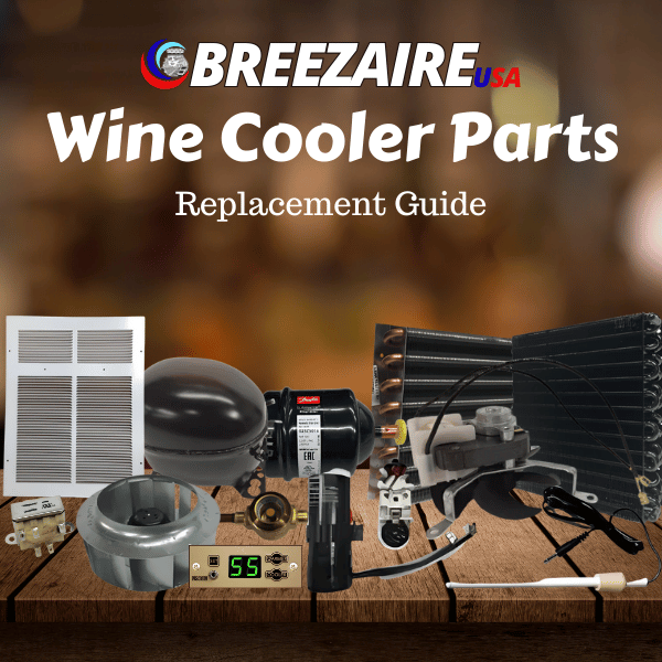 Breezaire Wine Cooler Parts: Replacement Guide – Breezaire USA